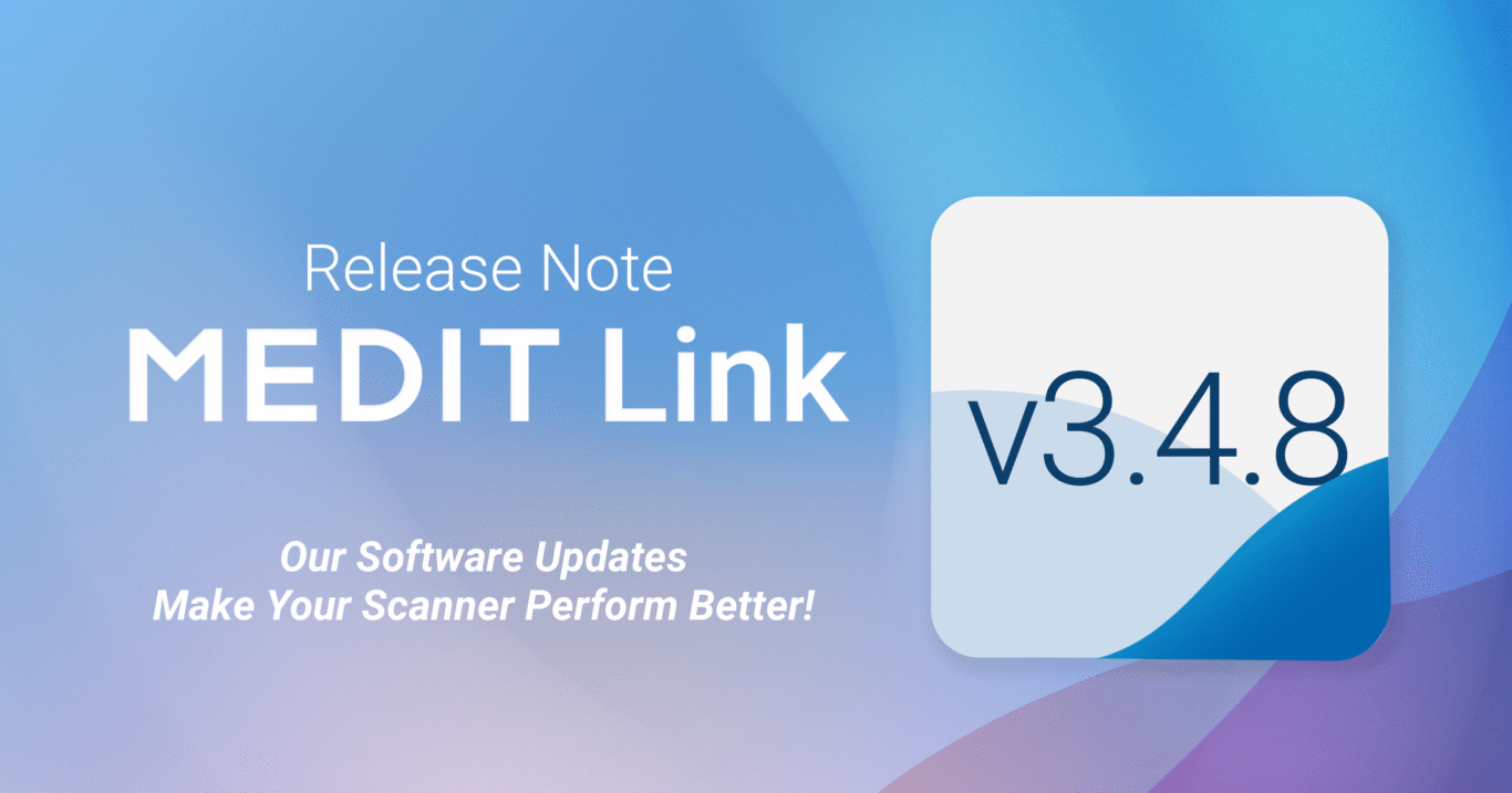 Software Update: Medit Link v3.4.9 - MEDIT Intraoral Scanner and Dental ...